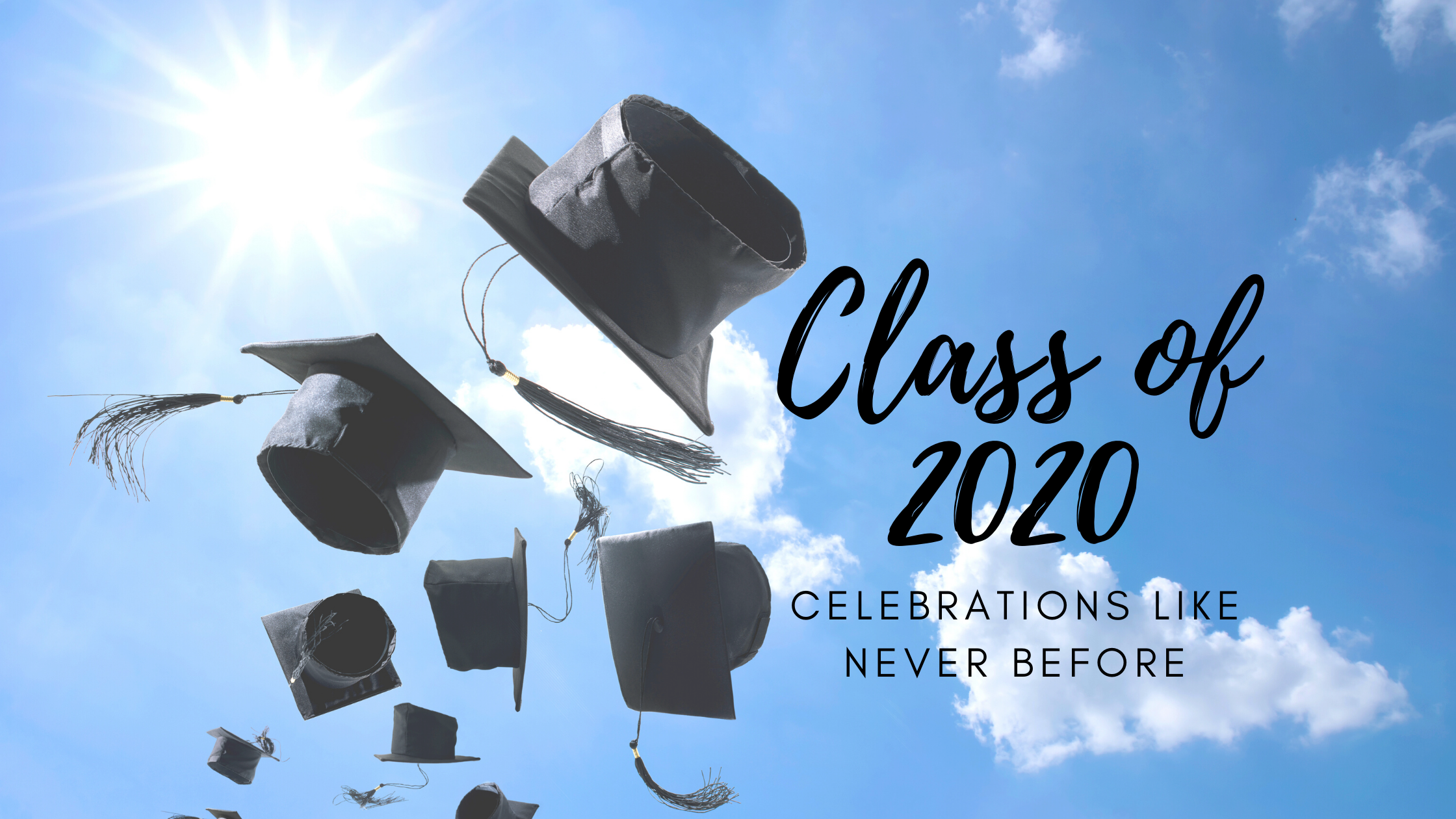 Class of 2020: Celebrations Like Never Before